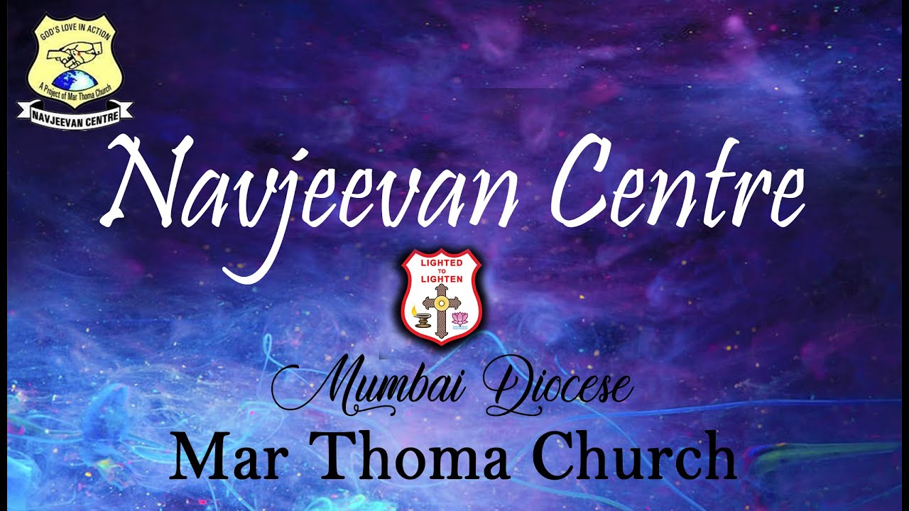 Navjeevan Centre | Mar Thoma Church | Mumbai Diocese - YouTube