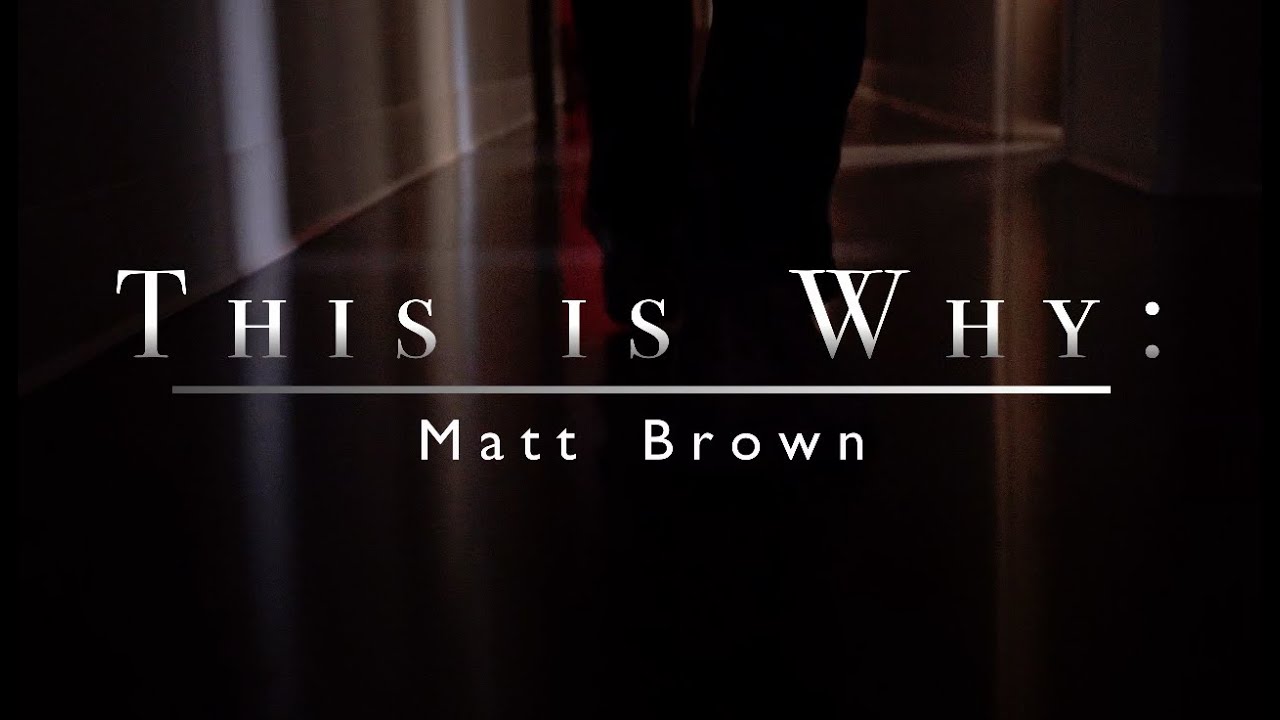 || THIS IS WHY || - Matt Brown - YouTube