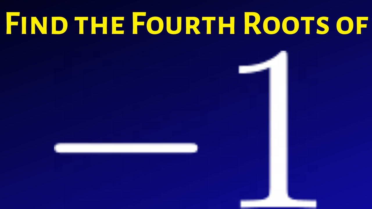 How To Find The Fourth Roots Of A Complex Number Example With The