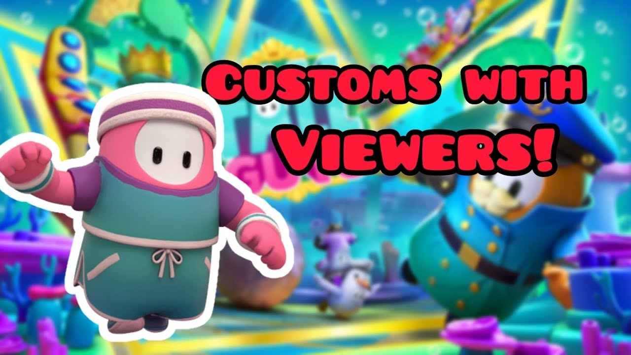 Fall Guys Customs With Viewers! - YouTube