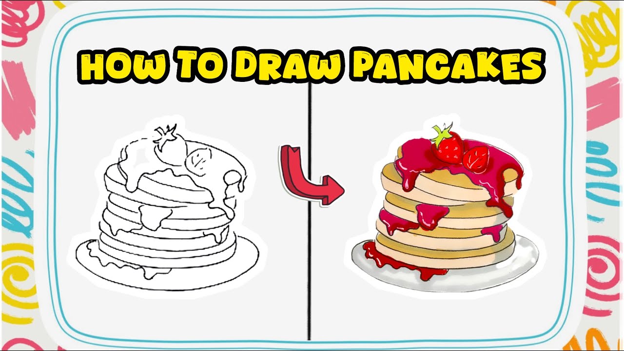 How to Draw Delicious Tasty Pancakes – Simple Food Drawing Tutorial ...