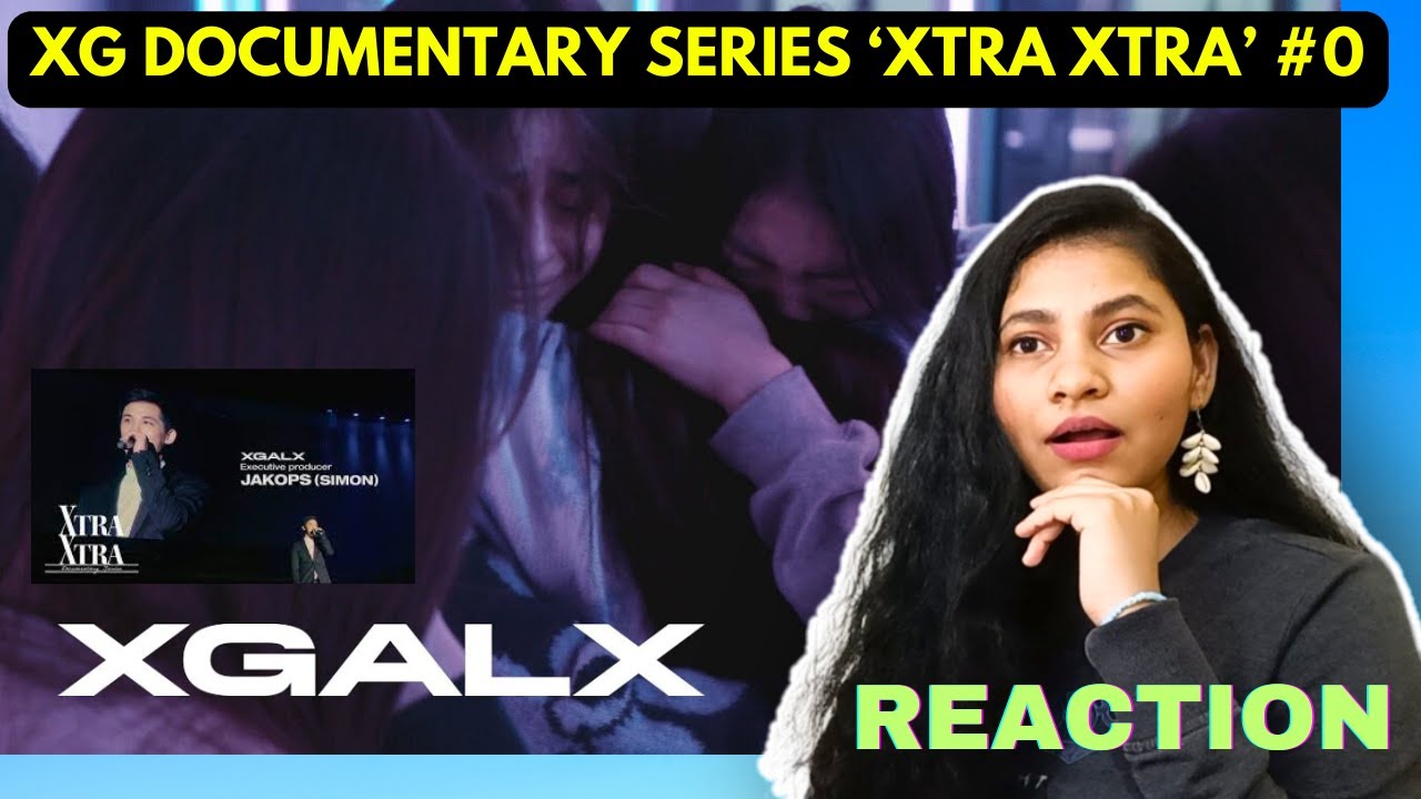 XG Documentary Series ‘XTRA XTRA’ #0 | Teaser | ManyySarangh | Reaction ...