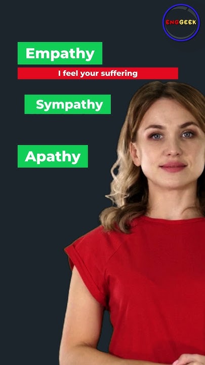 what is difference between Empathy Sympathy and Apathy in English? # ...