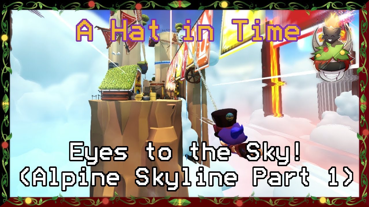 Eyes to the Sky! (A Hat in Time) #11 (Alpine Skyline Part 1) - YouTube