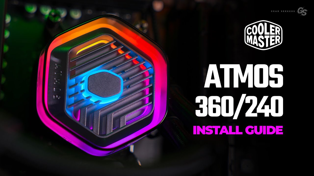 Cooler Master 360/240 Atmos INSTALL GUIDE - YouTube
