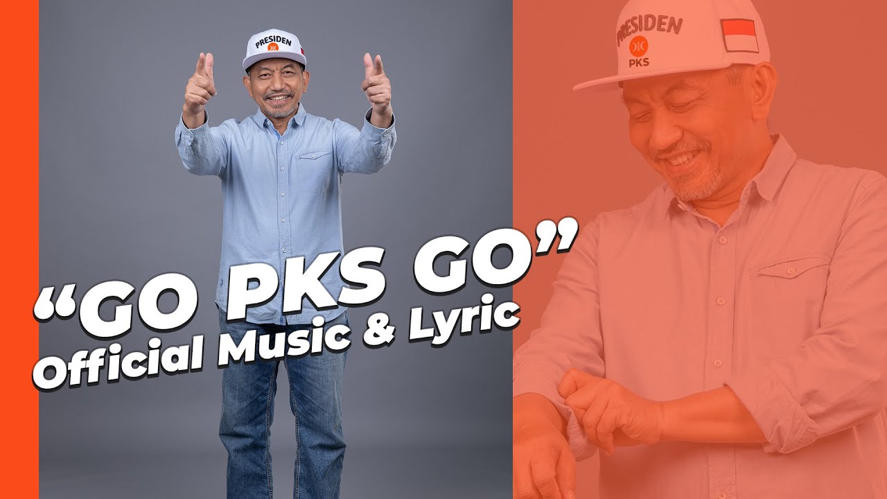 LAGU "GO PKS GO" (Official) - YouTube