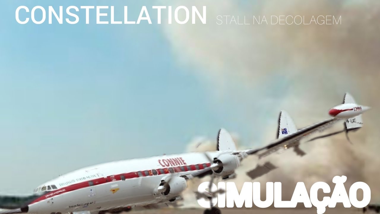 Avião Constellation Stall na decolagem e Acidente SIMULAÇÃO - YouTube