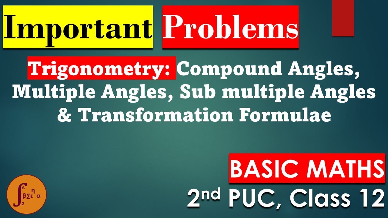 2nd PUC Basic Maths Important Questions | Compound Angles, Multiple ...