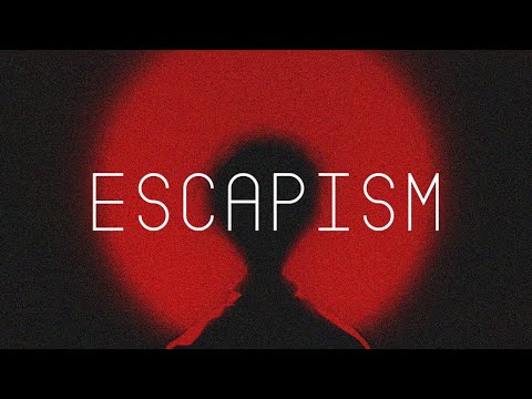 escapism - YouTube