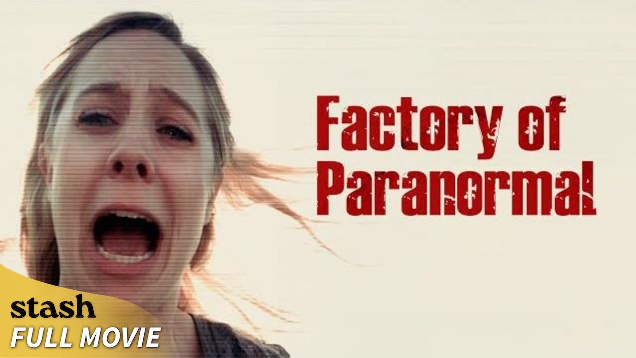 Factory of Paranormal | Found Footage Horror | Full Movie | Paranormal Activities - YouTube
