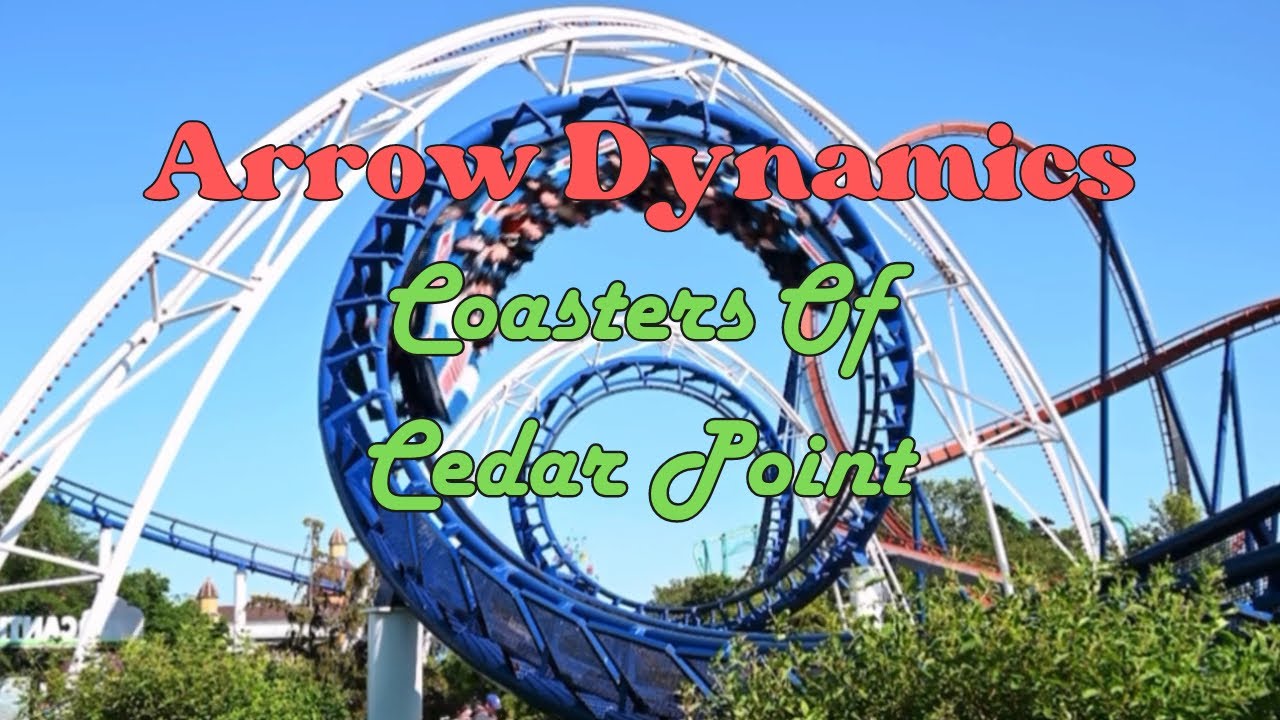 The Arrow Dynamics Coasters of Cedar Point - The Breakthrough ...