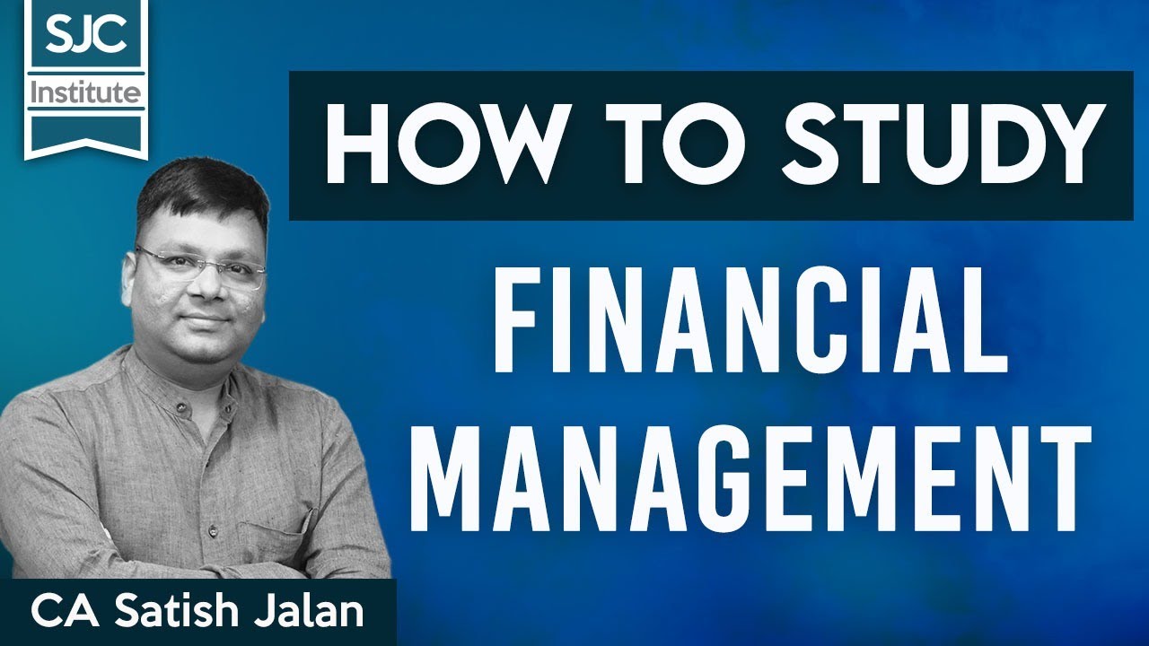 How to Study Financial Management | CA, CS, CMA | Satish Sir - YouTube