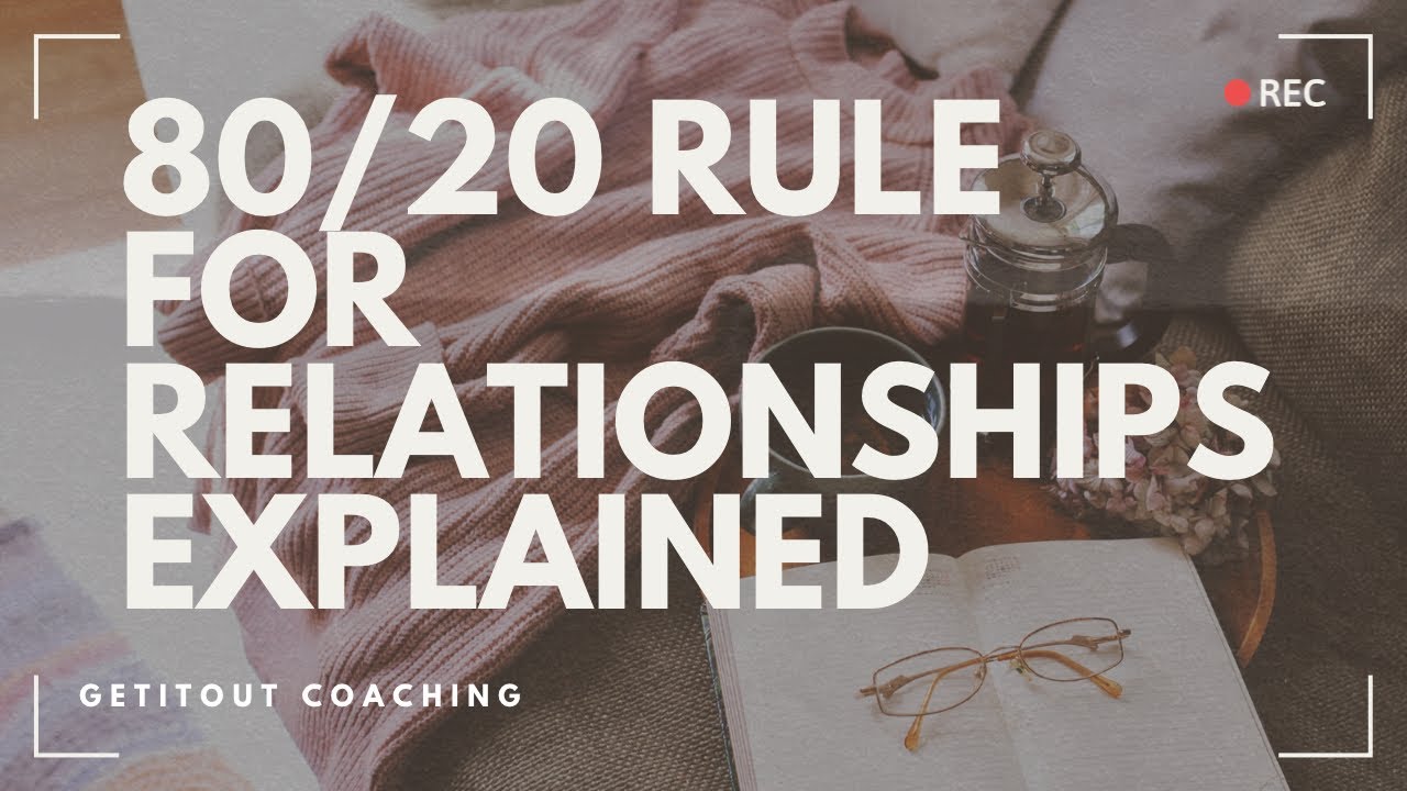80/20 Rule For Relationships - YouTube