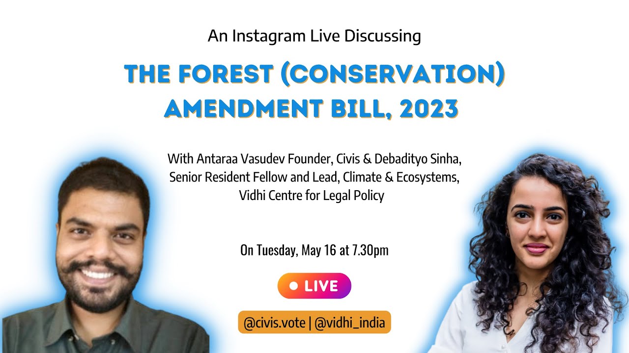 Instagram Live: Discussing The Forest (Conservation) Amendment Bill ...
