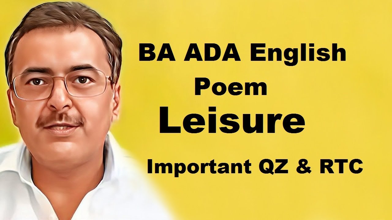 BA ADA English Part.1 Important Poem Leisure Stanzas & Reference to the ...