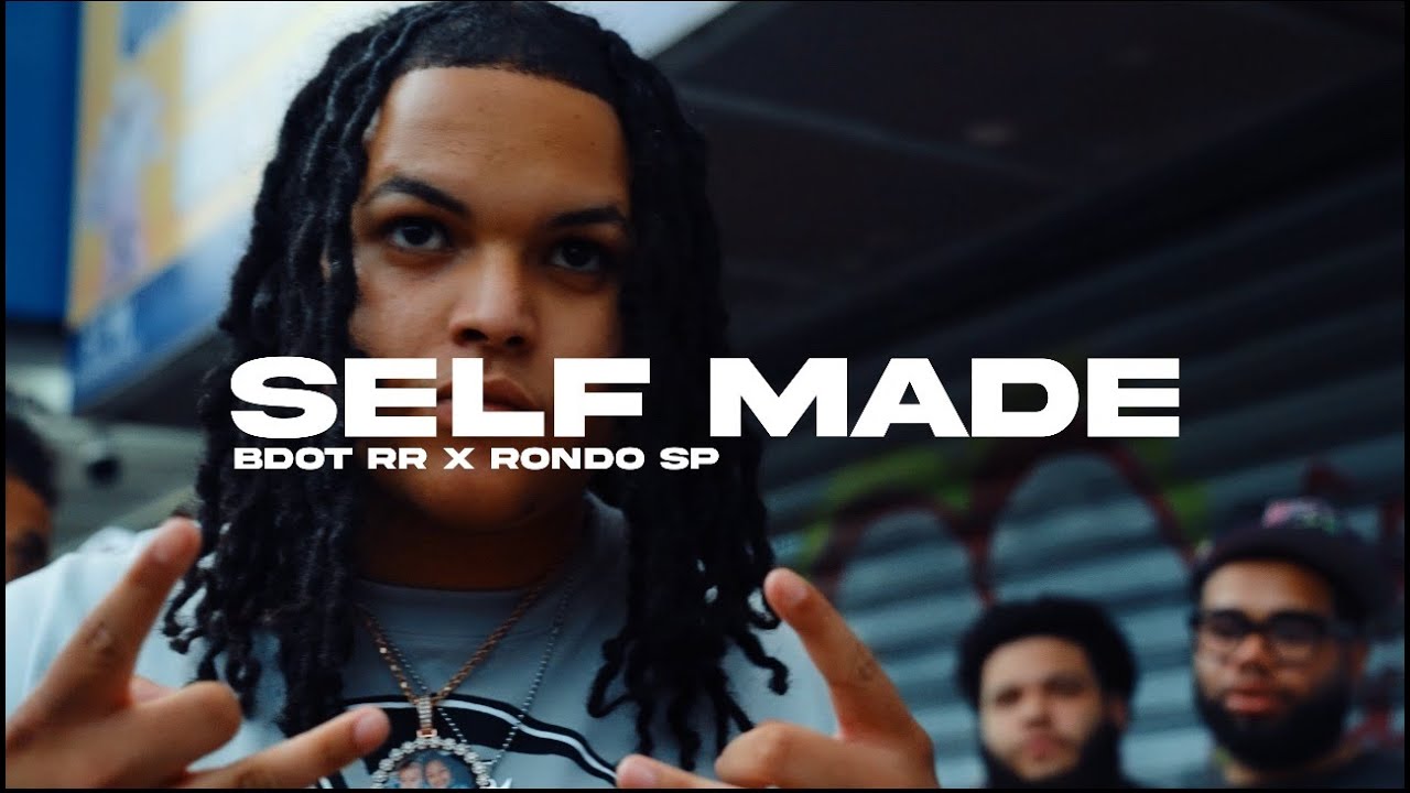 Bdot RR- Selfmade Ft Rondo SP (Official Music Video) - YouTube
