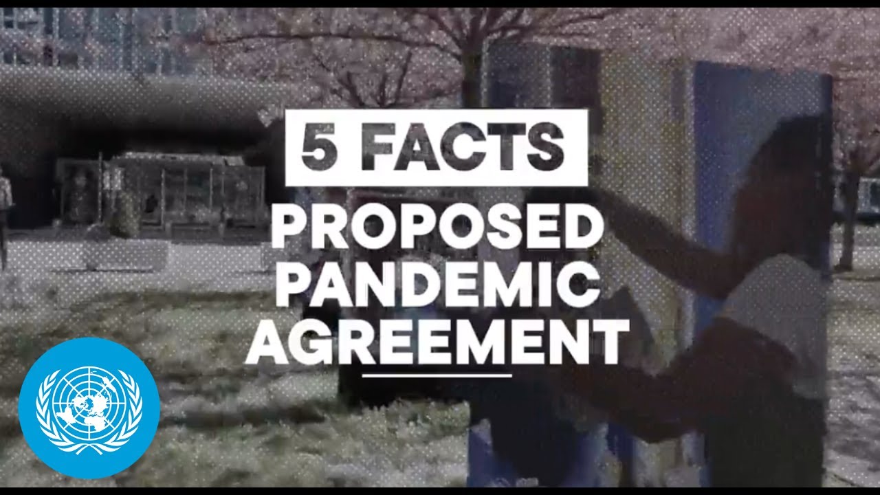 5 Facts - Proposed Pandemic Agreement | United Nations - YouTube