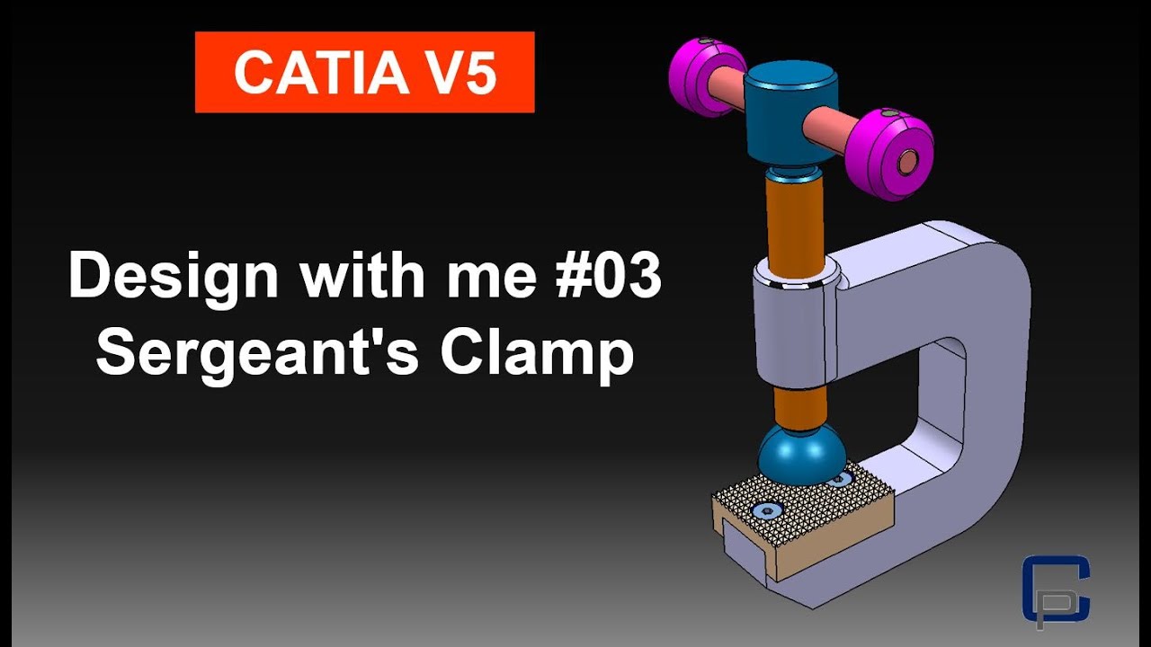 Design with me #03 Sergeant's Clamp - CATIA V5 - YouTube