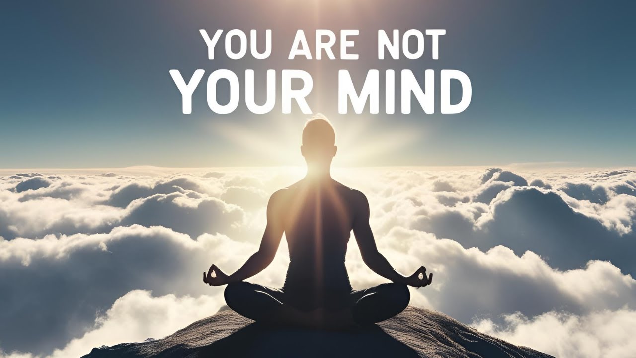 You Are Not Your Mind. There's a Greater Mind Within You. It's Time to ...