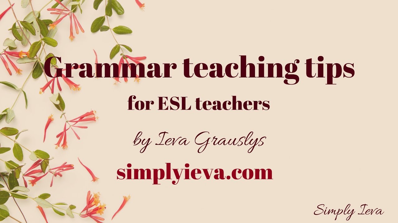 ESL grammar teaching tips - YouTube esl-grammar-teaching-tips-youtube