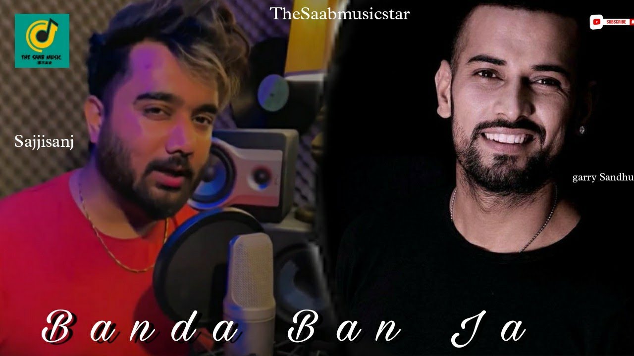Banda Ban Ja latest Song by Sajjisanj garry Sandhu 2022 ...