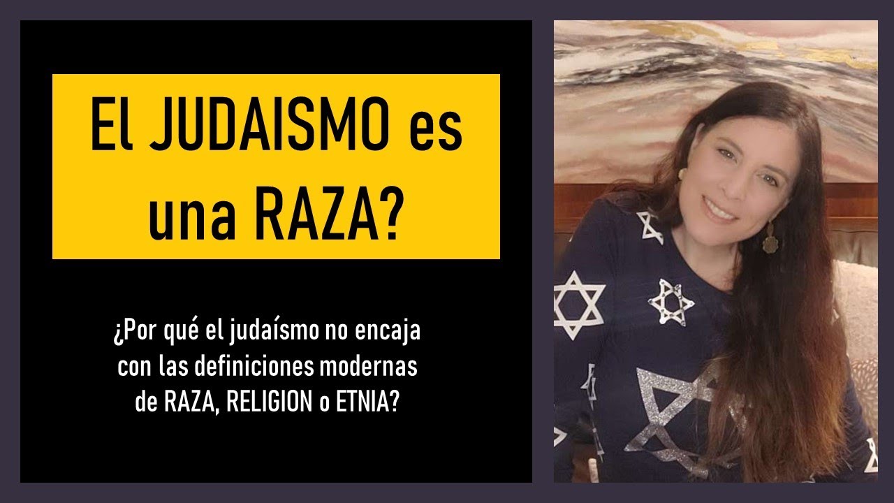El JUDAISMO es una RAZA? El Judaísmo es una RELIGION? Es el judaismo ...