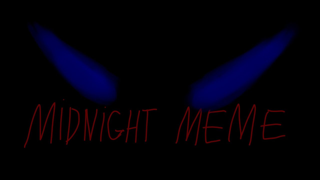 Midnight meme | Animation meme | Frost’Feather | !!Вспышки и кровь ...