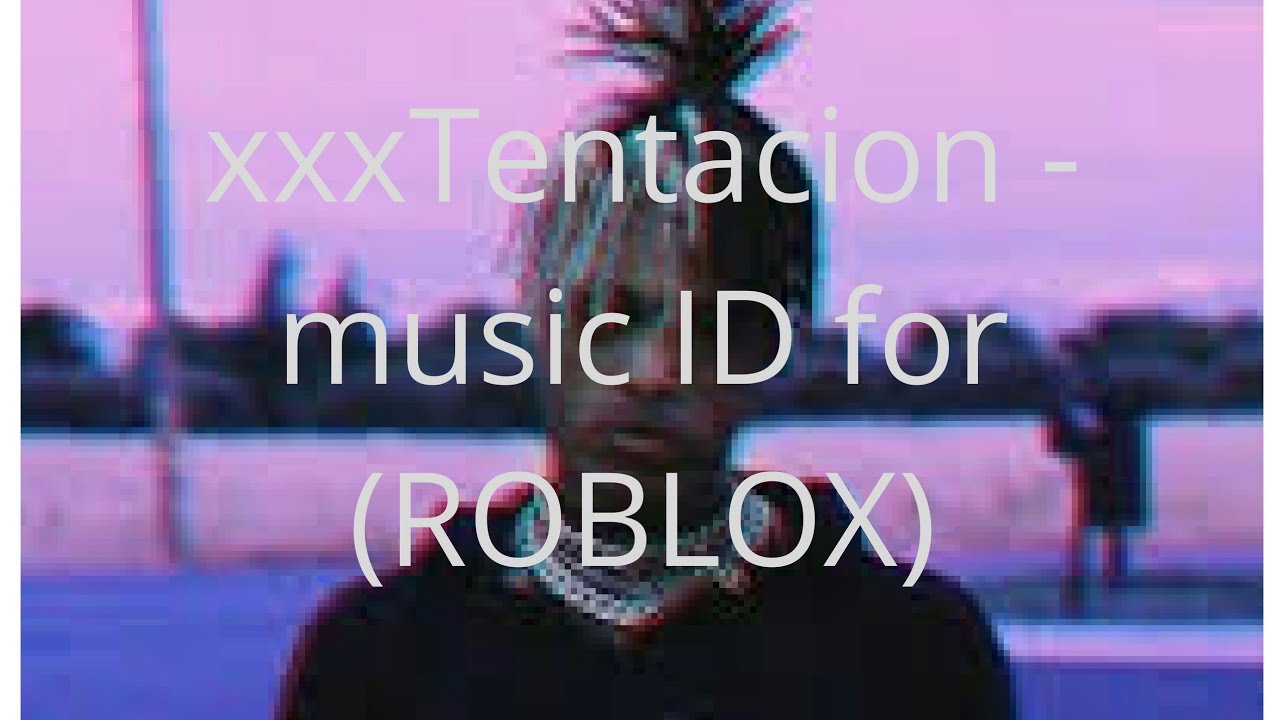 xxxTentacion - music I'D for (ROBLOX) - YouTube