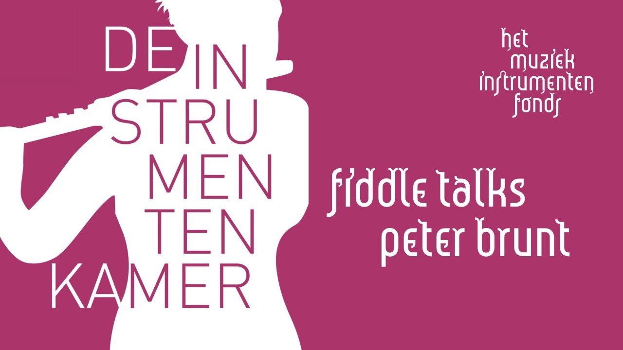 Fiddle Talks - Peter Brunt (De Instrumentenkamer: aflevering 11) - YouTube