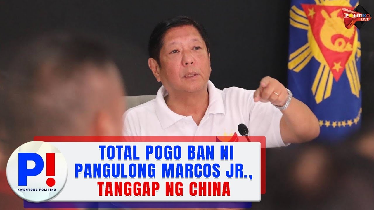 Total POGO ban ni Pangulong Marcos Jr., tanggap ng China - YouTube