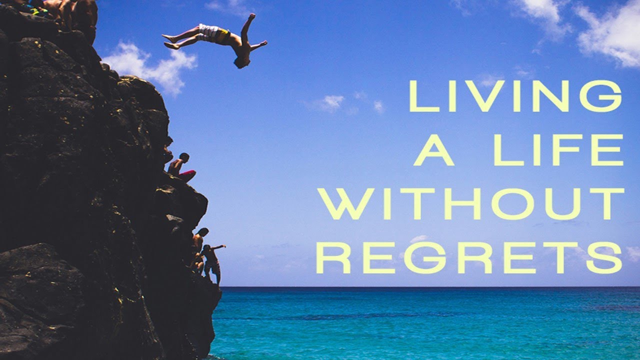 How to live life without regrets - YouTube