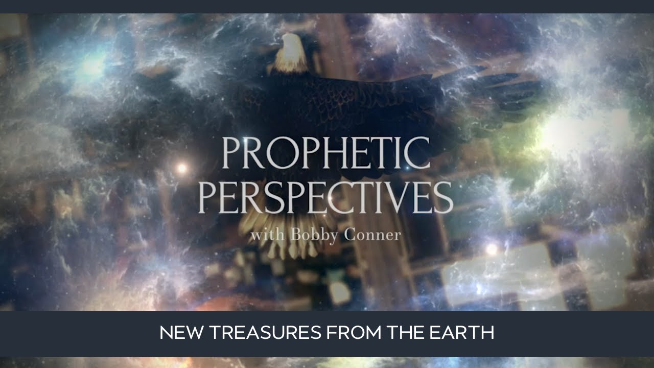 Prophetic Perspectives: The Earth Is About To Release New Treasures ...