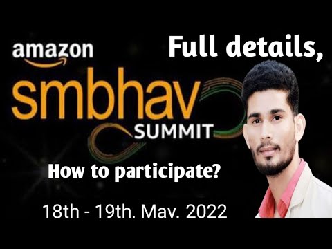 Amazon Smbhav Summit 2022 || Details Amazon sambhav summit 2022 ...