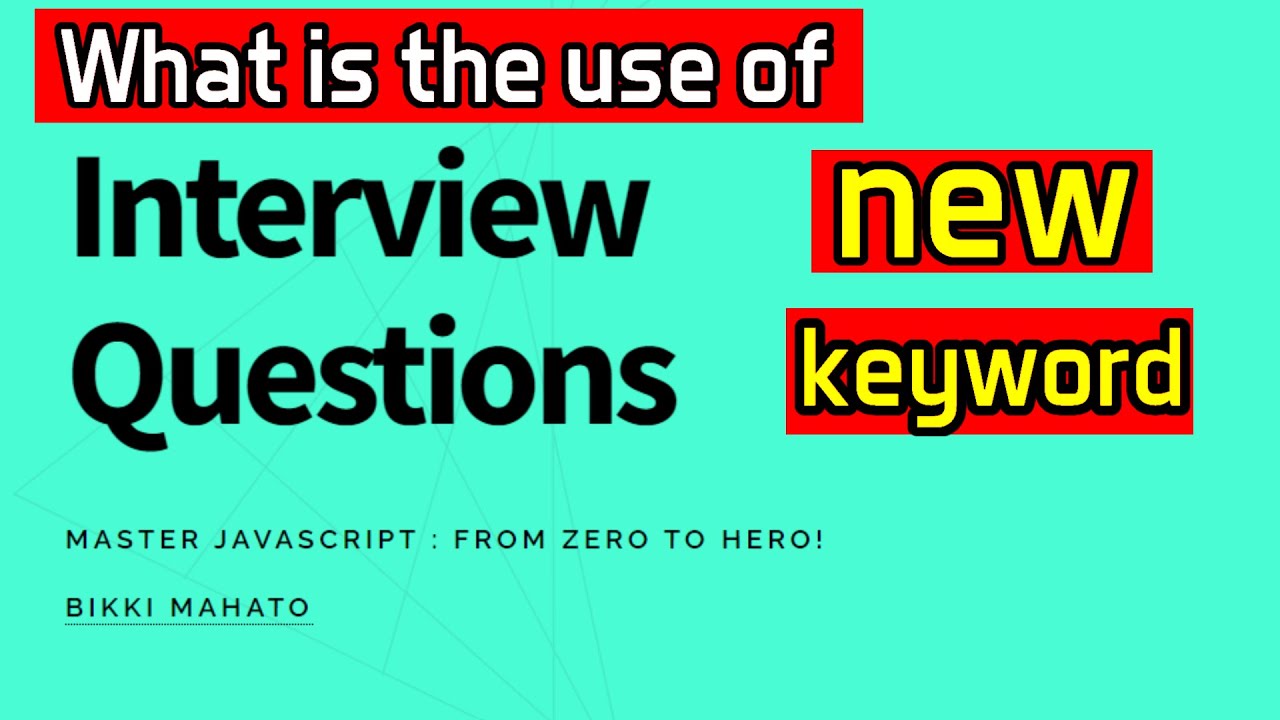 What Is The Use Of New Keyword Javascript Interview Questions Zero To Hero 🏆 Youtube