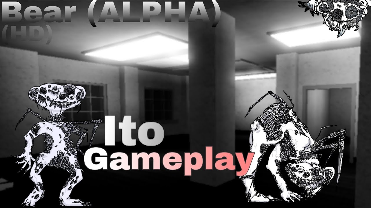 Bear (ALPHA) Ito gameplay - YouTube