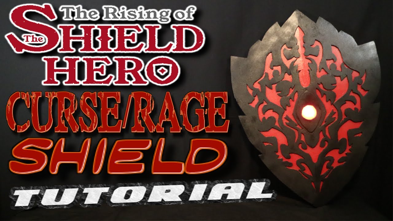 Naofumi Curse/Rage Shield Tutorial (Shield Hero Prop) - YouTube