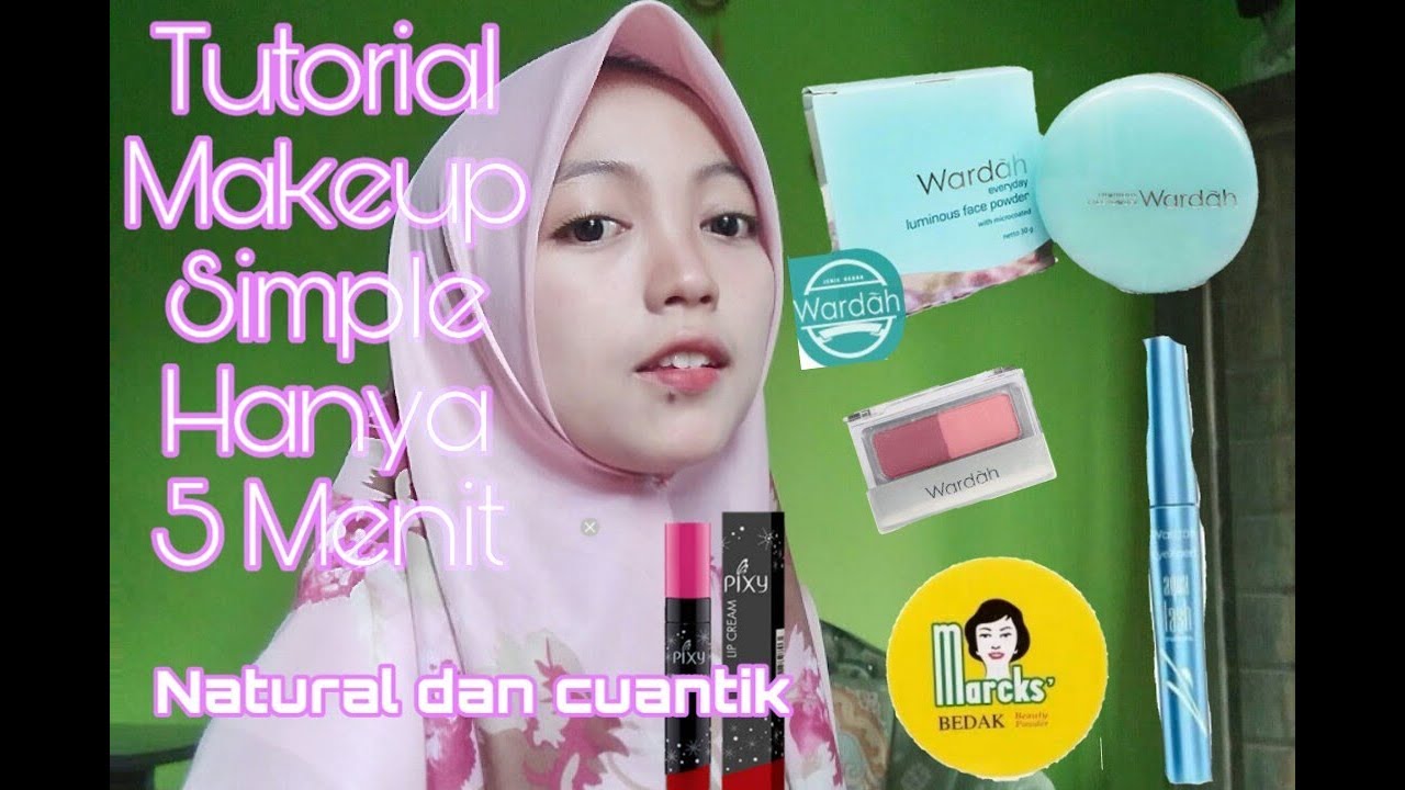 Tutorial Makeup Simple Hanya 5 menit Hasil Natural Anti Menorrrr - YouTube