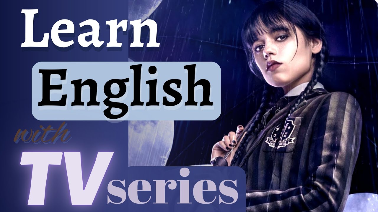 Learn English with TV series/Wednesday. Improve Spoken English Now ...