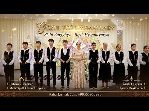 GOZEL TOY HYZMATLARY SIZIN HYZMATYNYZDA/ S.TURKMENBASHY/ GOZEL TOY MEKANY/