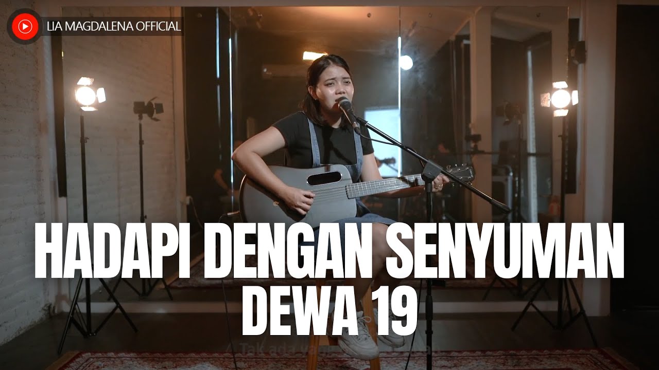 LIA MAGDALENA | DEWA 19 - HADAPI DENGAN SENYUMAN - YouTube Music