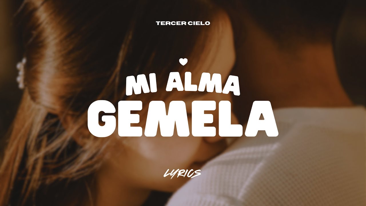 | Tercer Cielo | Mi Alma Gemela | Lyrics | QHD - YouTube