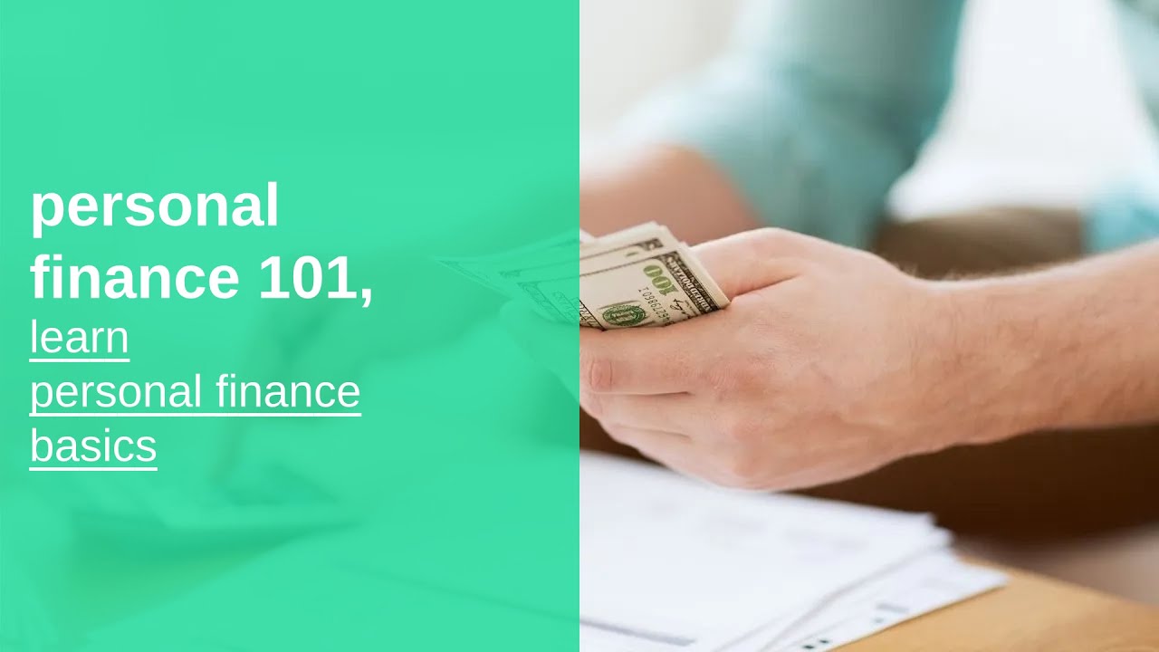 Personal Finance 101 Learn Personal Finance Basics Fundamentals And Personal Finance 101 Learn Personal Finance Basics Fundamentals And