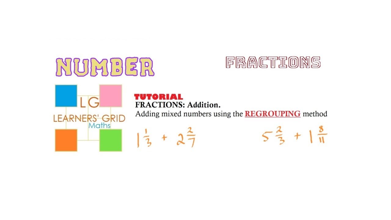 FRACTIONS, adding mixed numbers (regrouping method) Tutorial 1 - YouTube