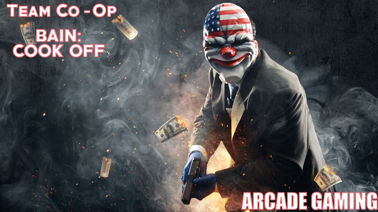 Payday 2 - Bain: Cook Off - YouTube
