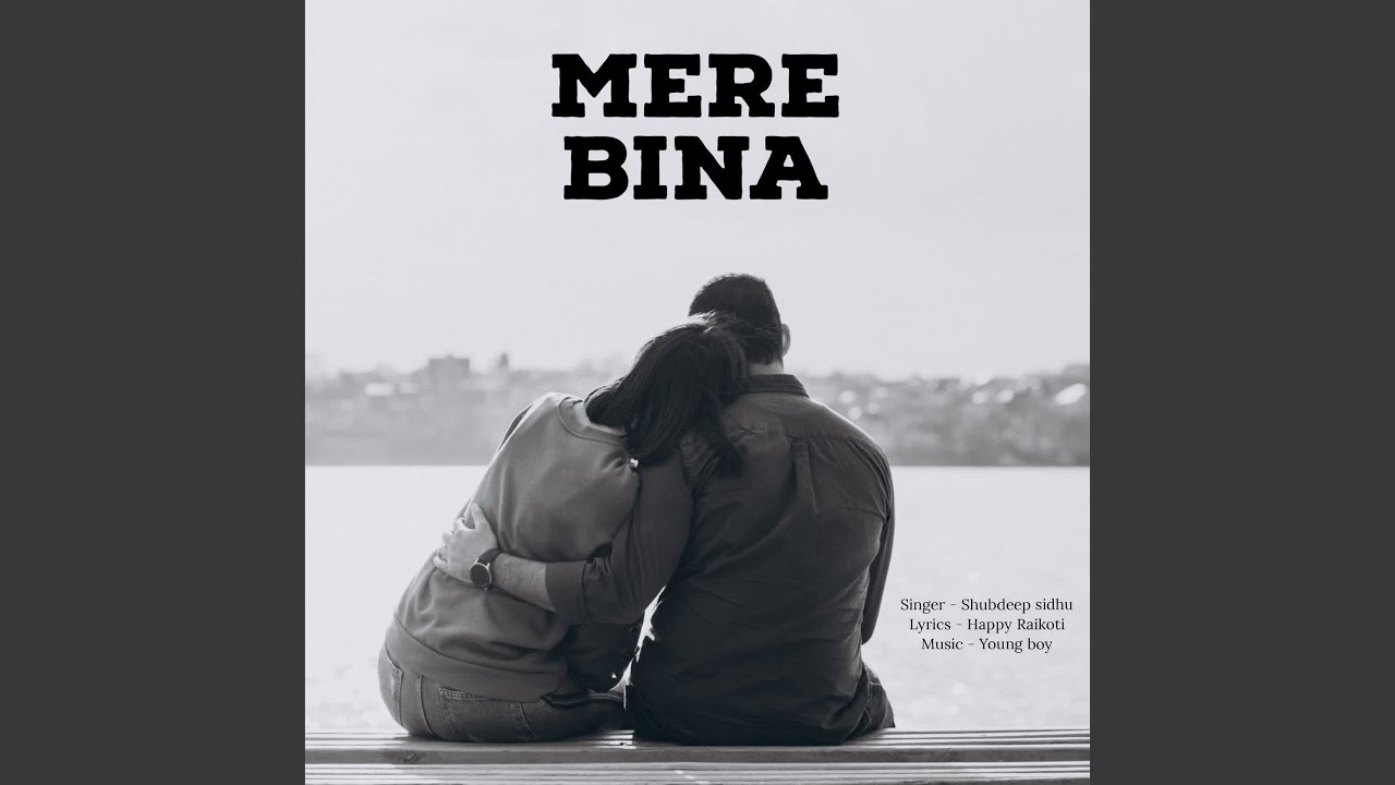 Mere bina - YouTube