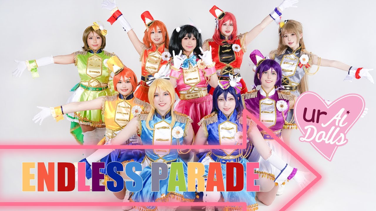 【urAidolls】ENDLESS PARADEを踊ってみた【オリジナル振付】【Cosplay MV】 - YouTube