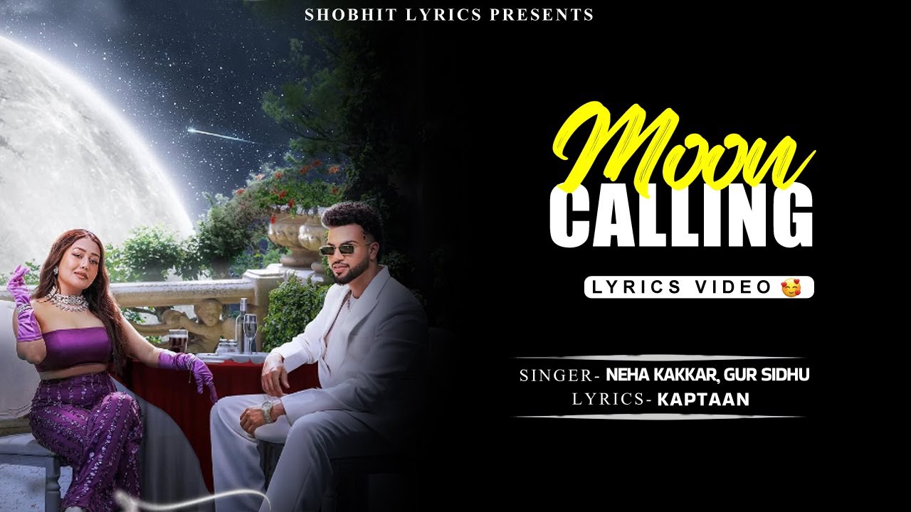 Moon Calling Lyrics - Neha Kakkar | Full Song Video - YouTube