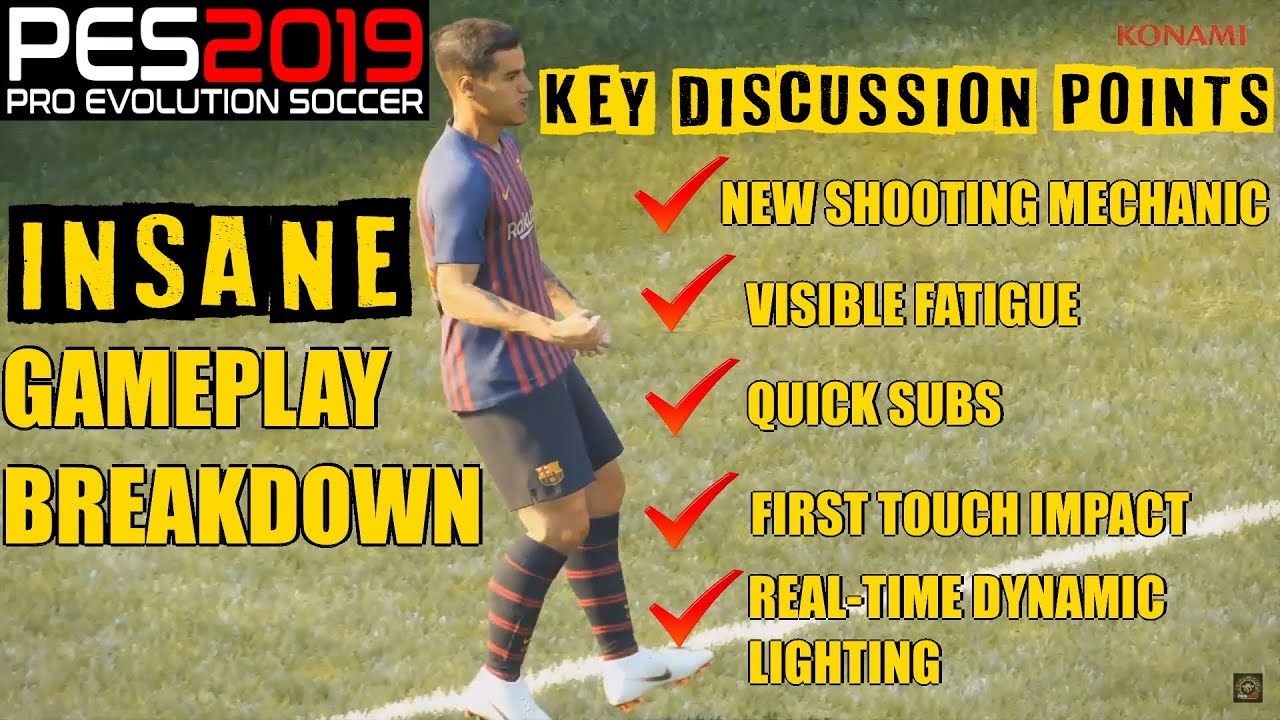 PES 2019 FULL GAMEPLAY BREAKDOWN | KEY POINTS COVERED [ESSENTIAL] - YouTube
