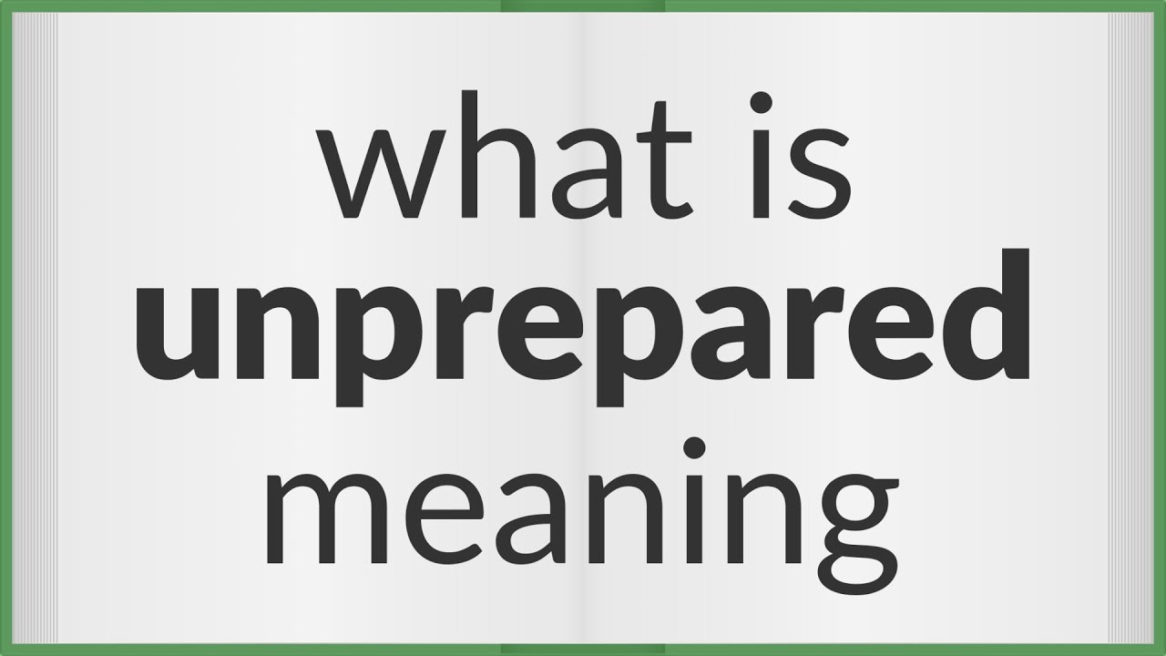Unprepared | meaning of Unprepared - YouTube