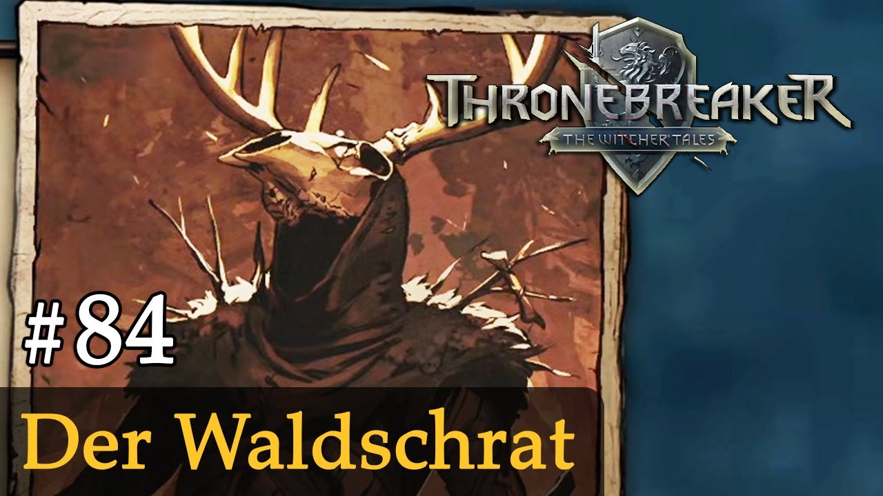 #84: Der Waldschrat Let's Play Thronebreaker (Blind / Schwer / Deutsch ...